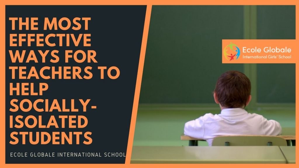 The Most Effective Ways For Teachers To Help Socially-Isolated Students
