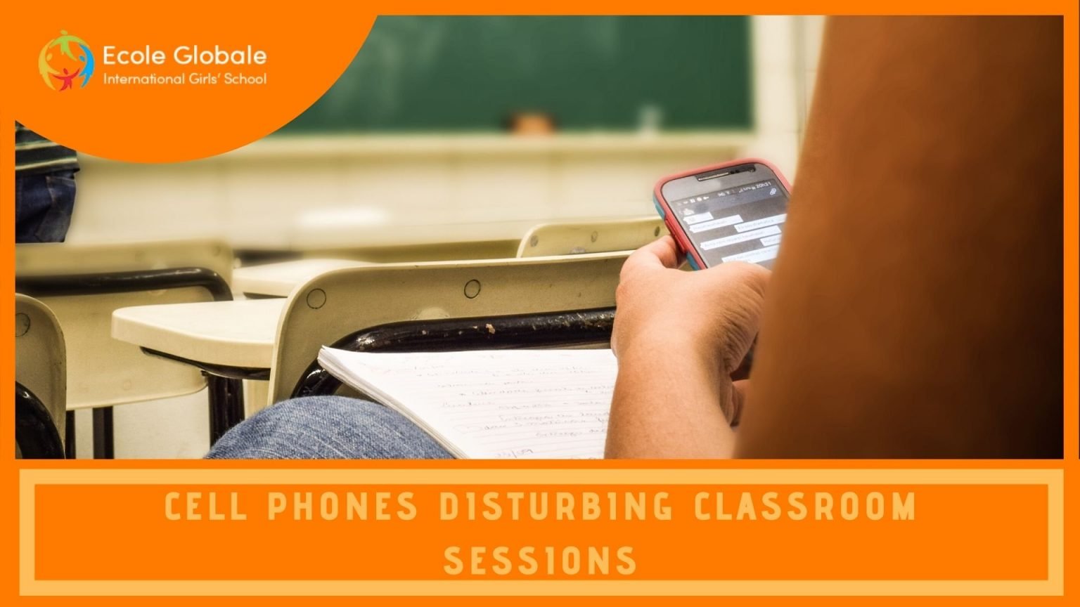 How cell phones disturb classroom sessions | Ecole Globale