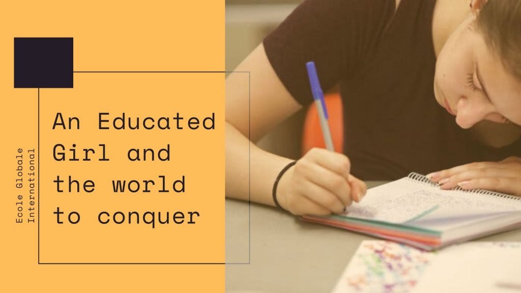 An Educated Girl and the world to conquer