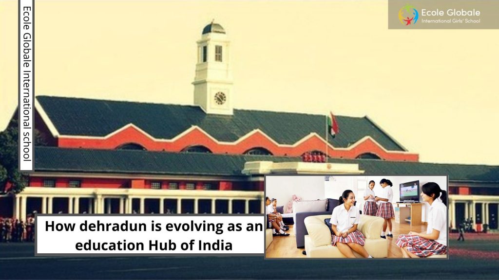 Do you know Dehradun is an educational hub?