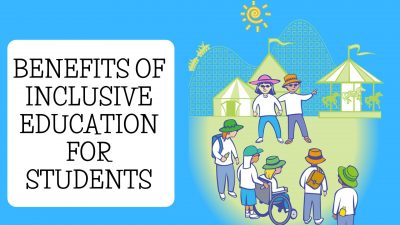 Inclusive Education - benefits & 3 important strategies