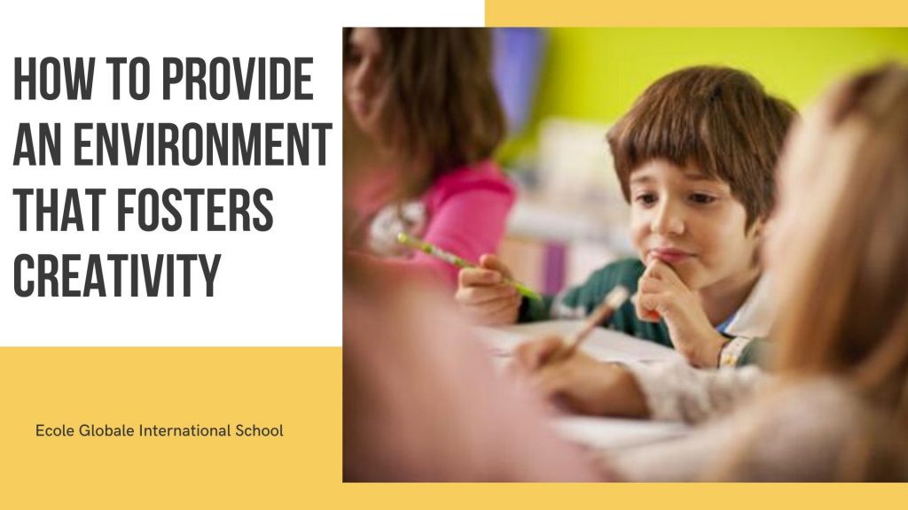 How to provide an environment that fosters creativity