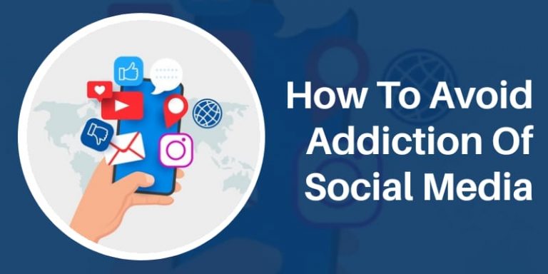 How To Avoid Addiction Of Social Media?