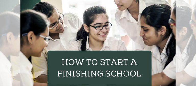 Ways To Start A Finishing School
