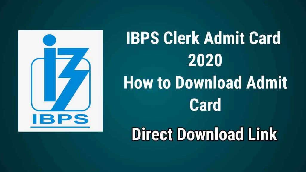 IBPS Clerk 2020 Admit Card: Steps to Download Prelims Call Letter Here