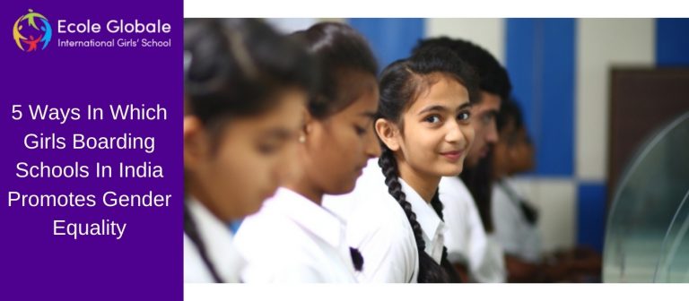 Girls Boarding Schools In India Promote Gender Equality