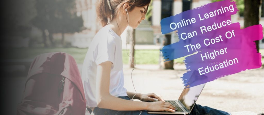 Online Learning Reduces The Cost Of Higher Education