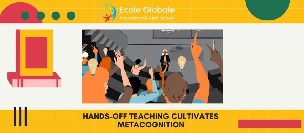 Hands-off teaching cultivates Metacognition