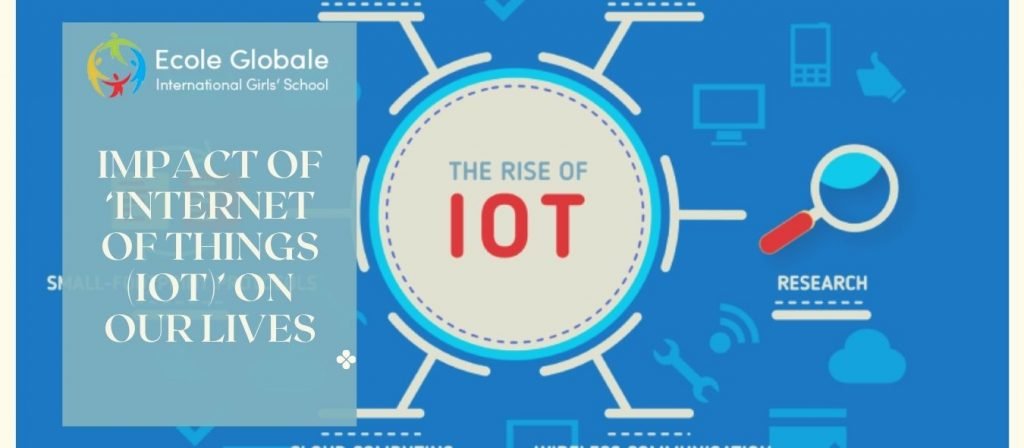 Impact of ‘Internet of Things (IoT)’ on our lives