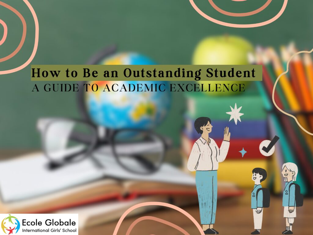 How to Be an Outstanding Student: Guide to Academic