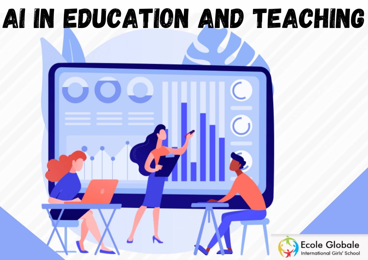 AI IN EDUCATION AND TEACHING - Ecole Globale