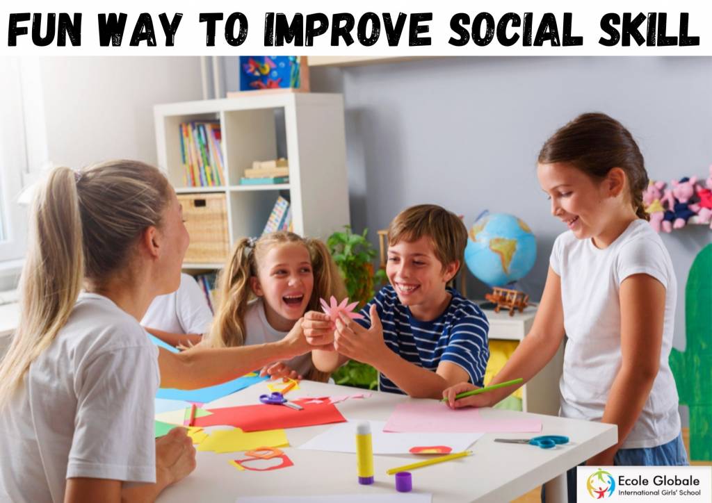 FUN ACTIVITIES FOR IMPROVING THE SOCIAL SKILLS OF STUDENTS