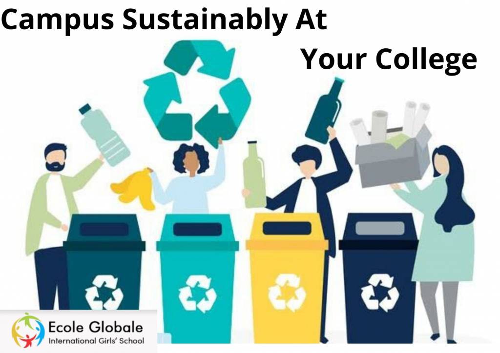 Ways to Live Sustainably on a College Campus - Ecole Globale