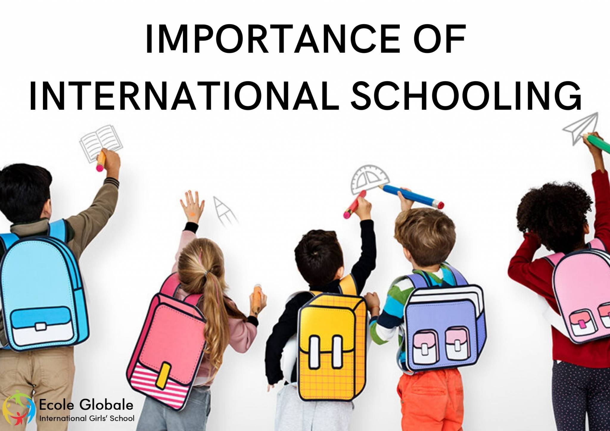 IMPORTANCE OF INTERNATIONAL SCHOOLING - Ecole Globale