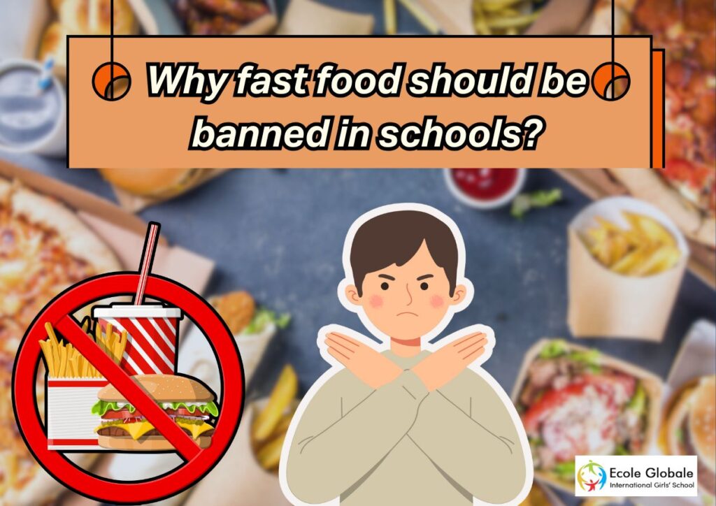 Why fast food should be banned in schools?