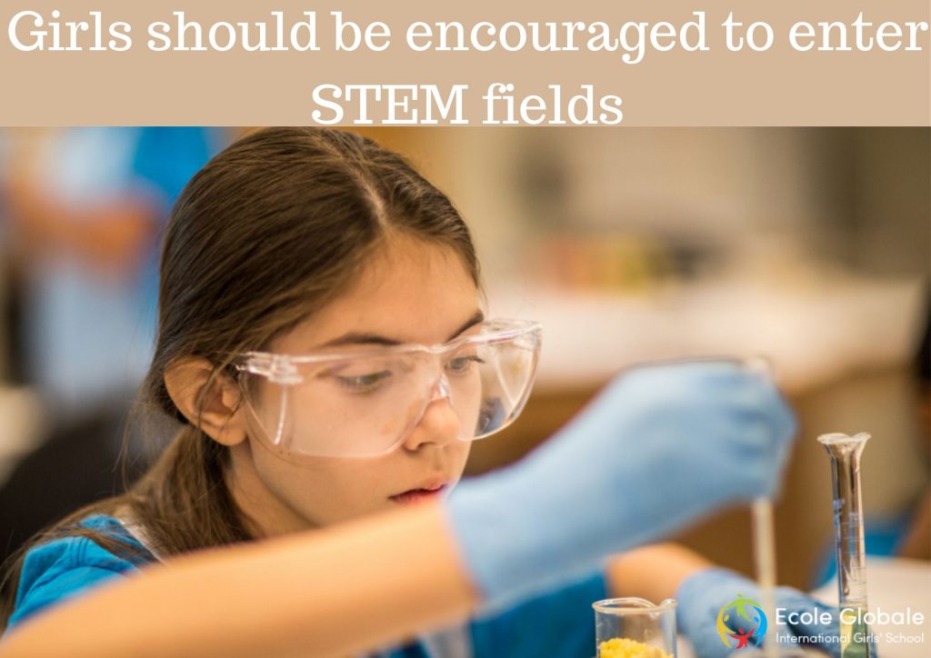 Girls should be encouraged to enter STEM fields