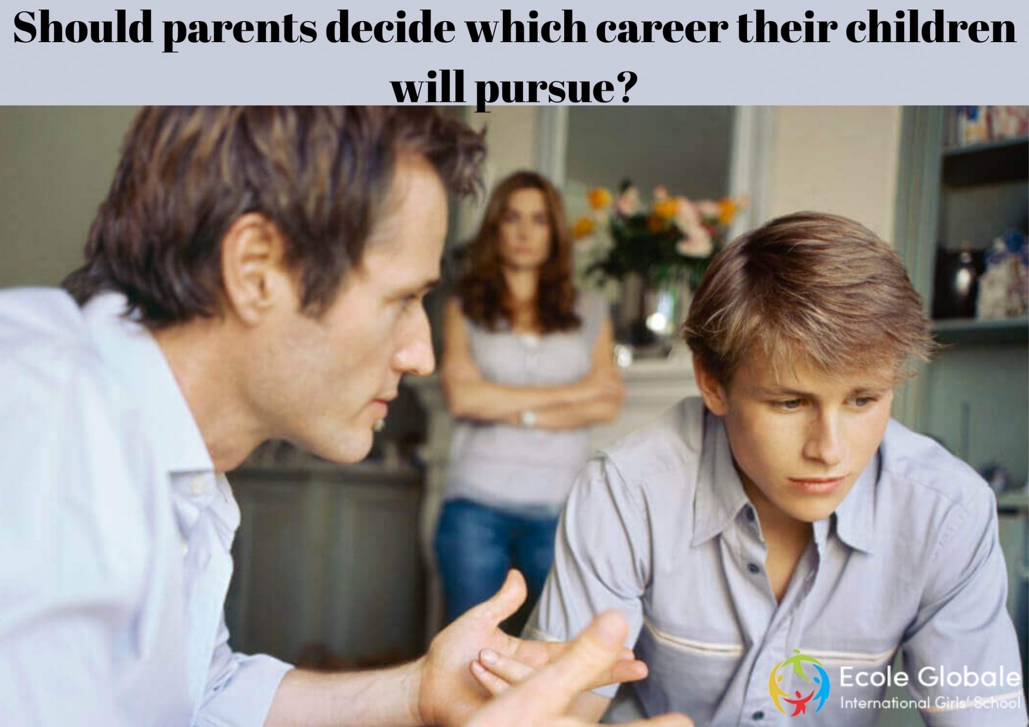 Should parents decide which career their children will pursue?