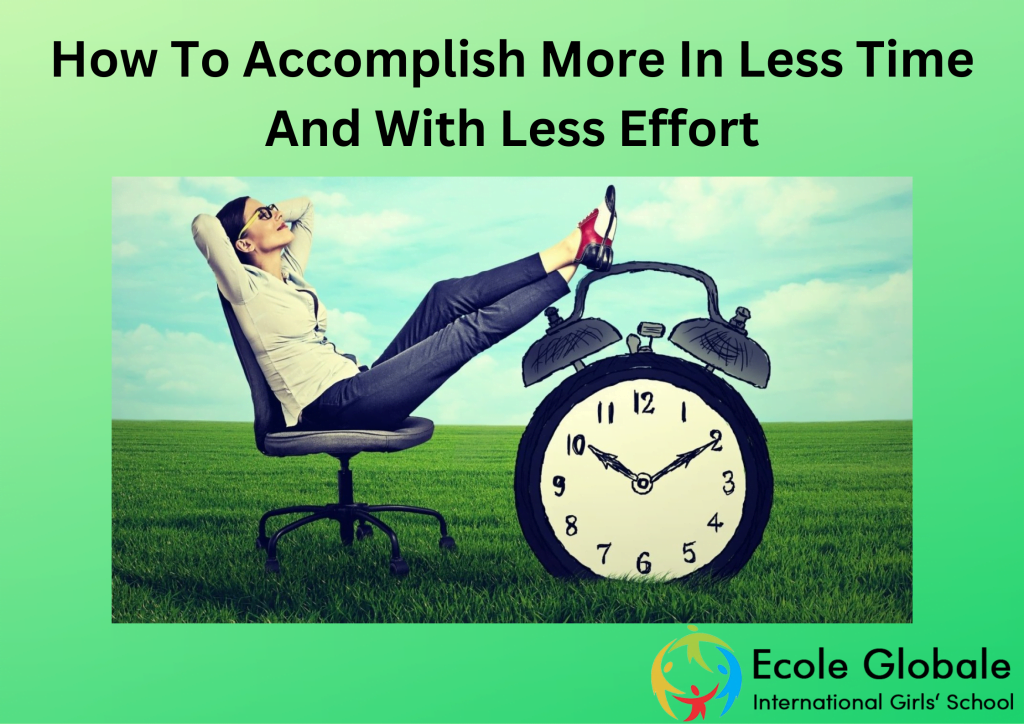 How To Accomplish More In Less Time And With Less Effort