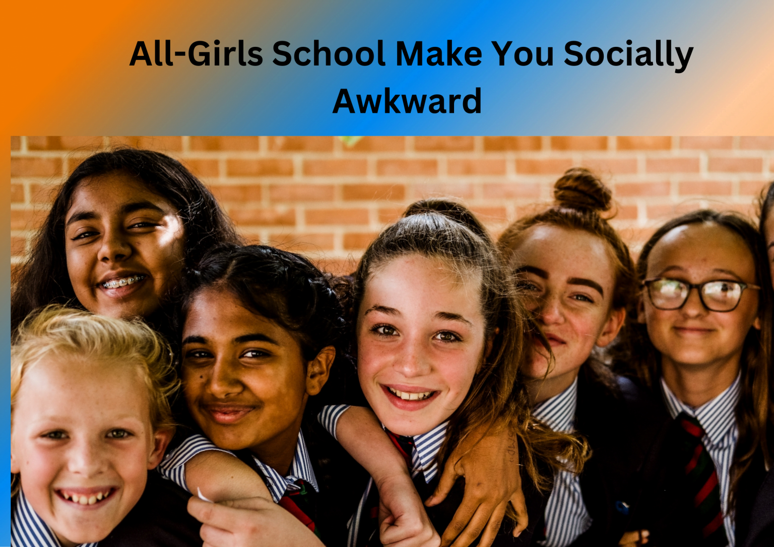 Does Going To An All-Girls School Make You Socially Awkward?