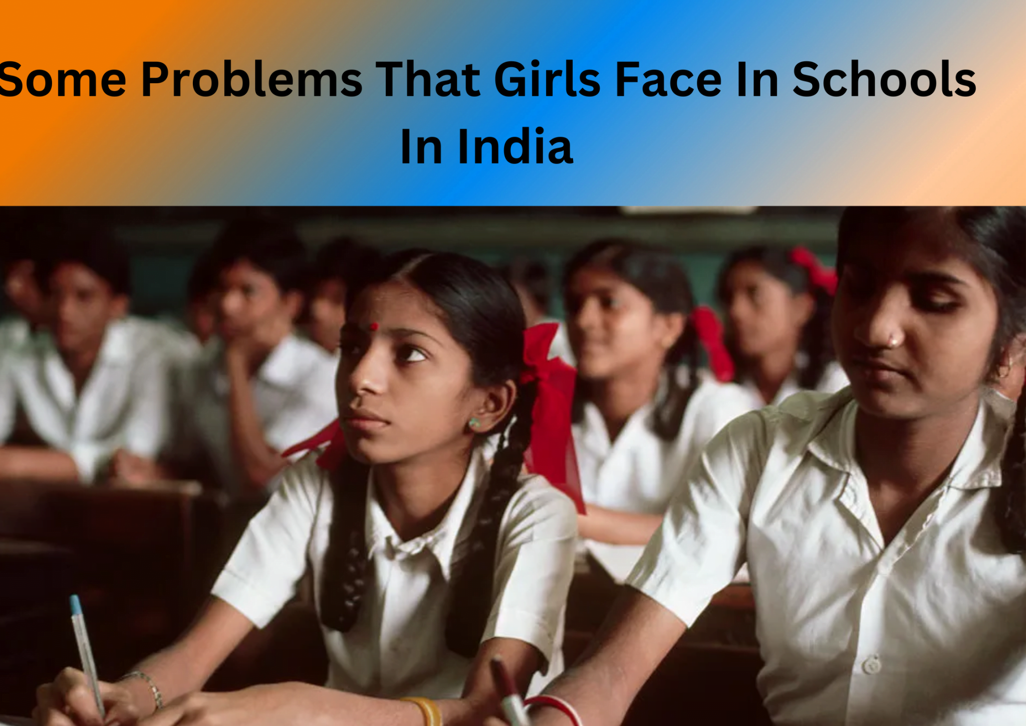 What Are Some Problems That Girls Face In Schools In India?