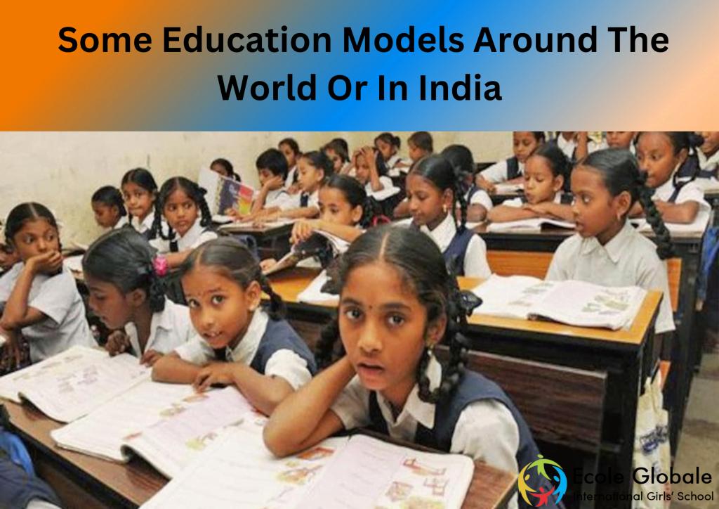 What Are Some Education Models Around The World Or In India?