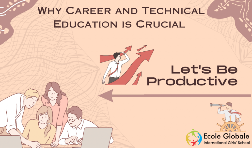 Why is Career and Technical Education crucial?