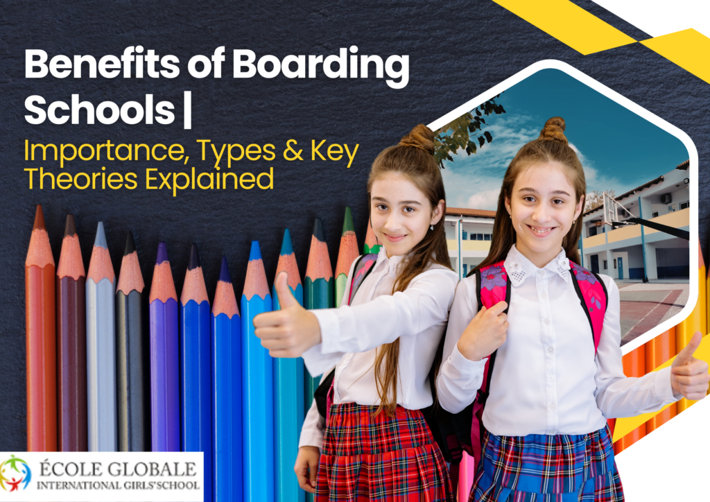 Benefits of Boarding Schools: Importance & Key Theories