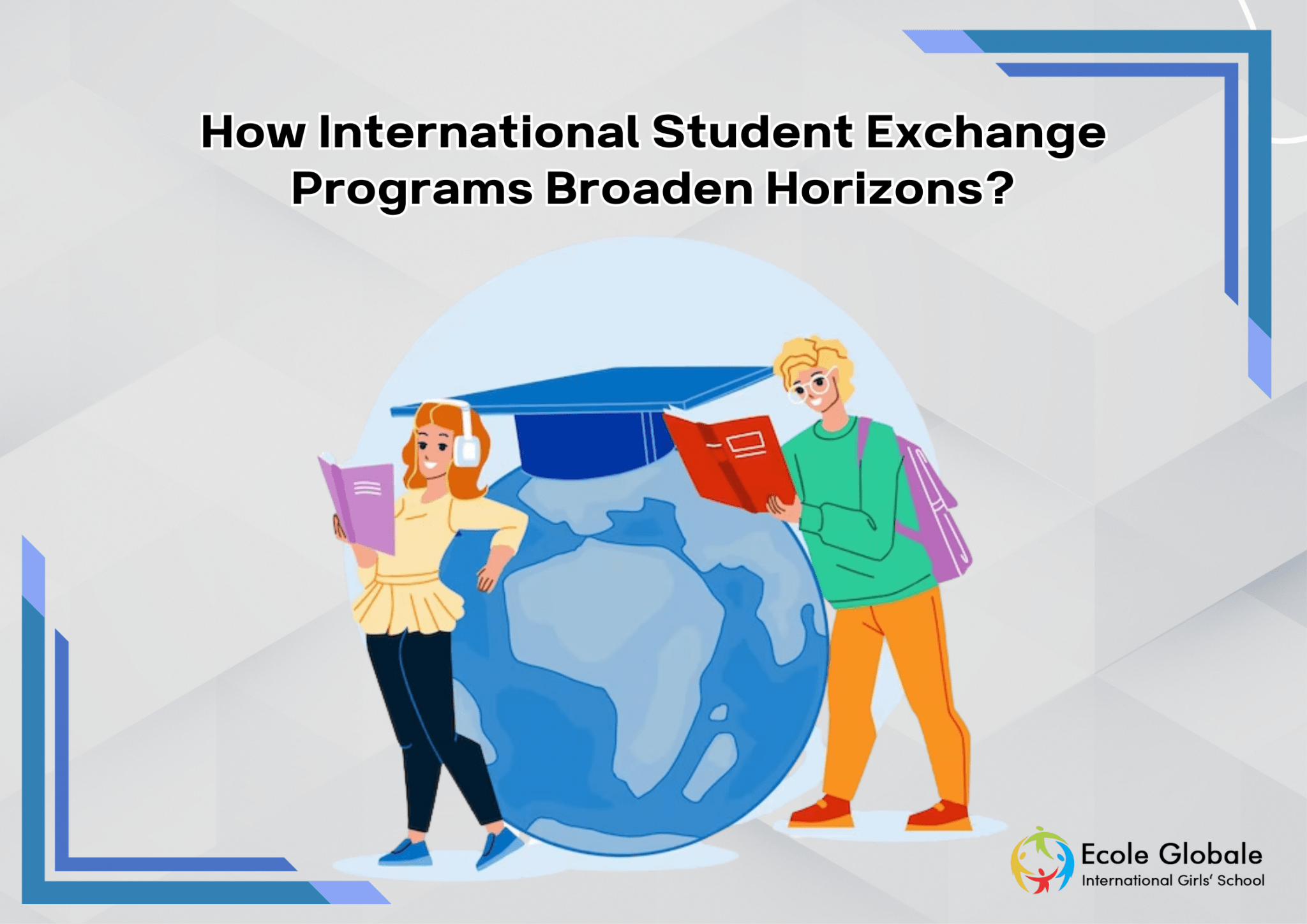 How International student Exchange Programs Broaden Horizons