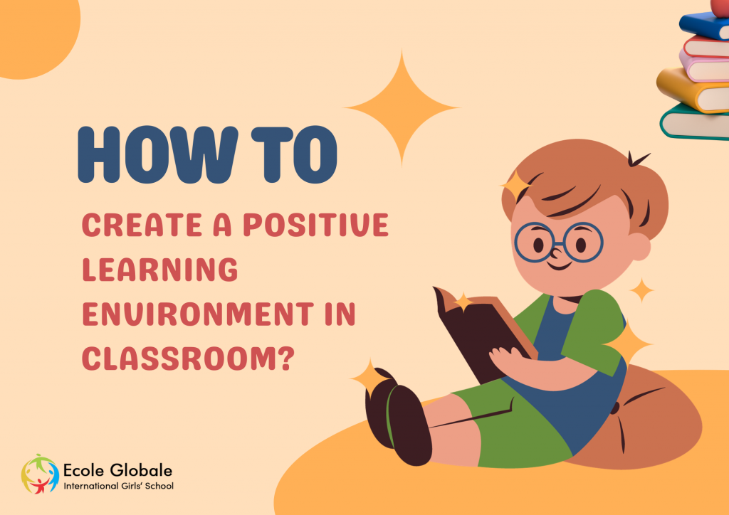 Crafting a Positive Environment in Classroom for Learning