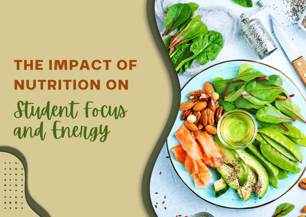 The Impact of Nutrition on Student Focus and Energy