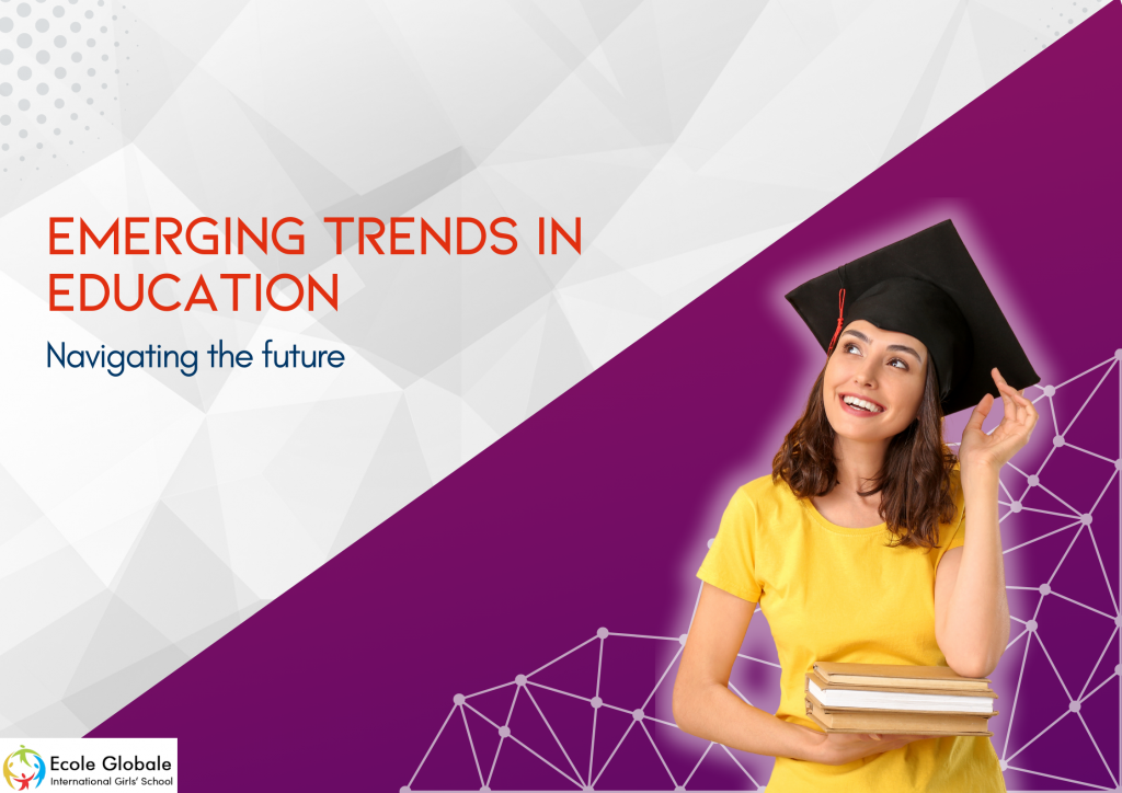 Emerging trends in education : Navigating the future
