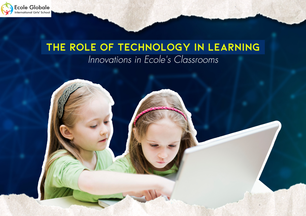 Role of Technology in Learning: Innovations in Ecole