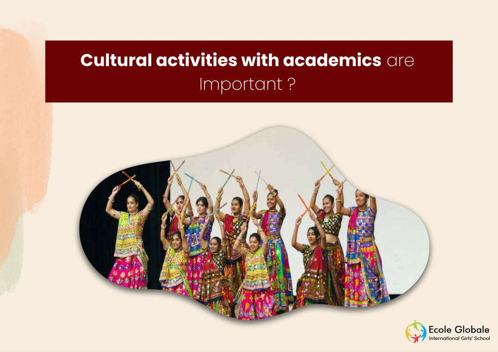 Cultural activities with Academics are Important