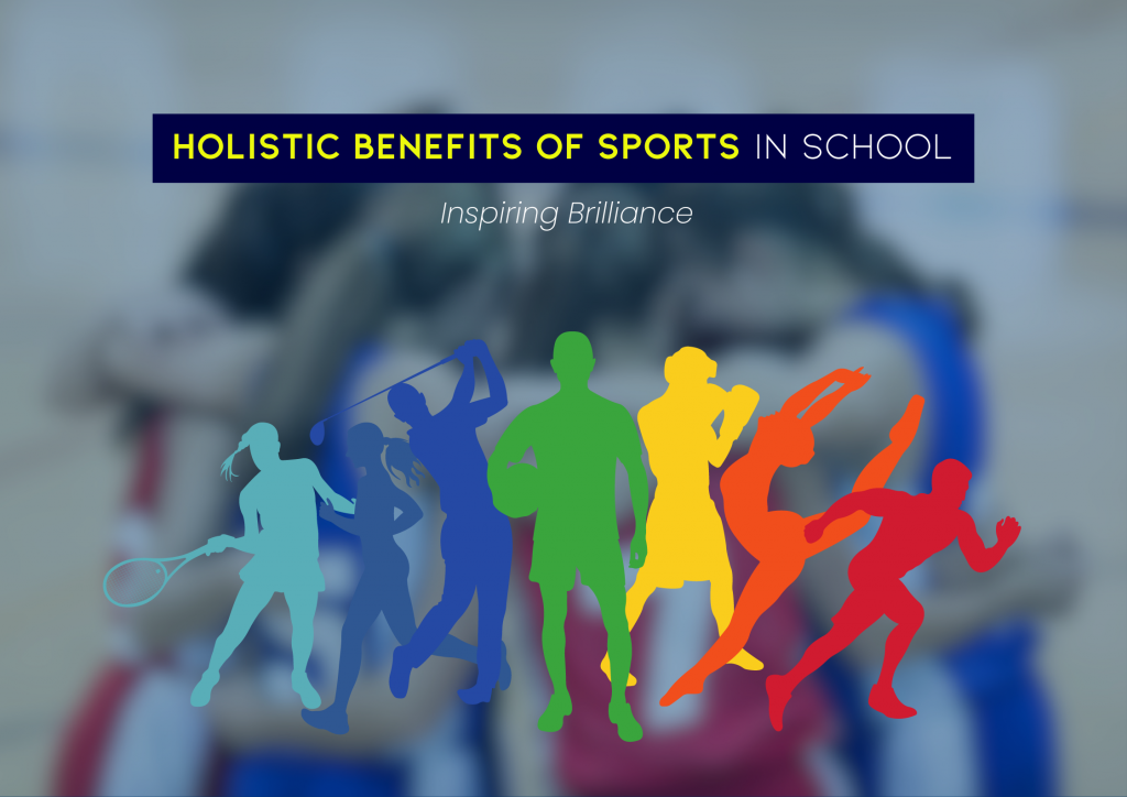 Holistic Benefits of Sports in School : Inspiring Brilliance