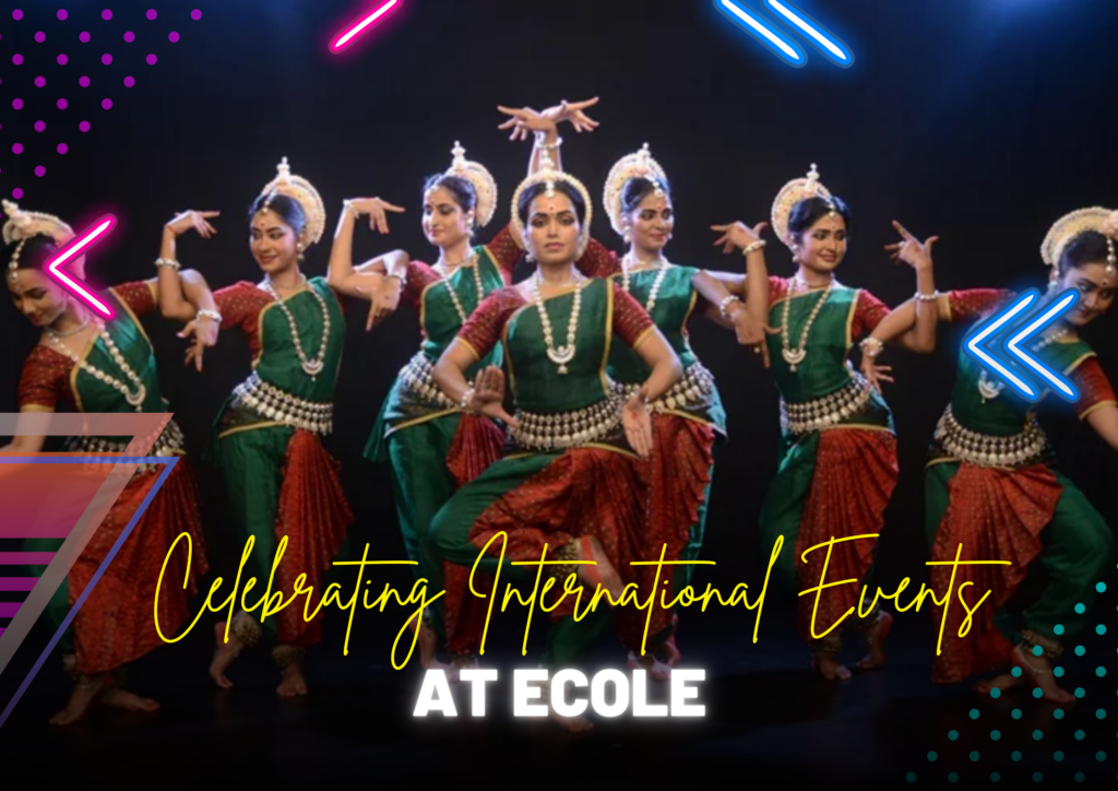Celebrating International Events |A Year at Ecole Globale