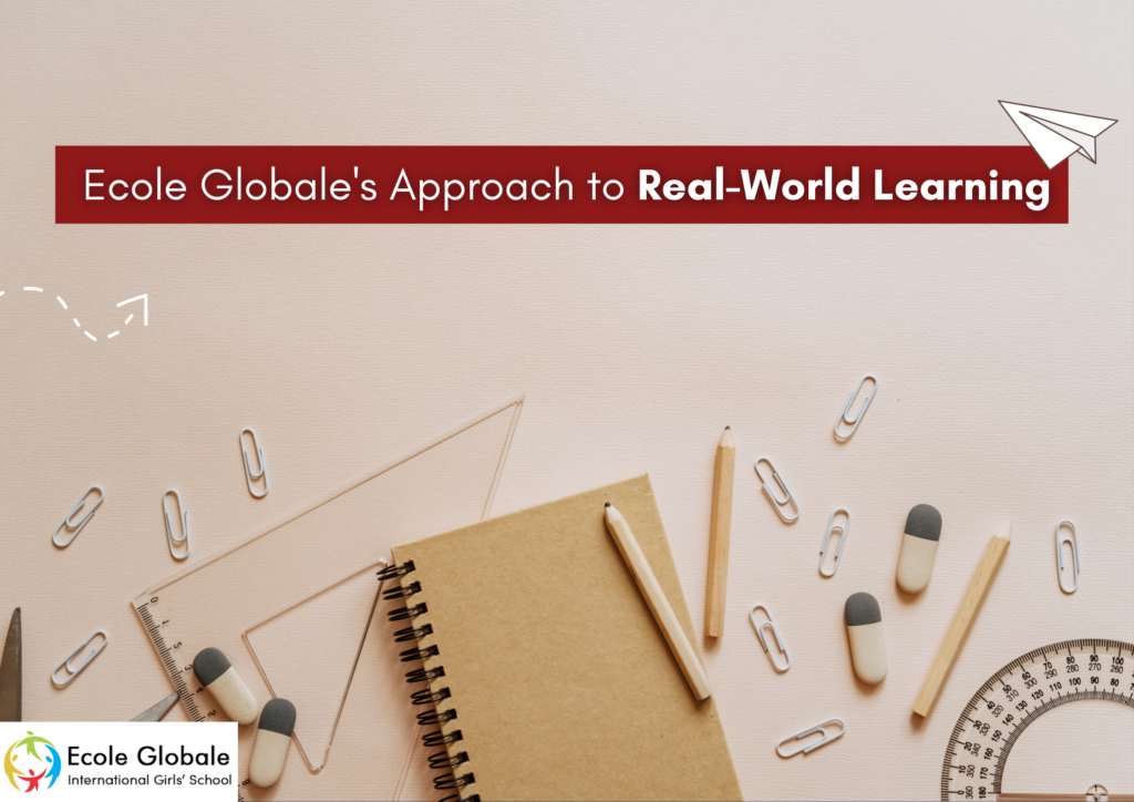 Real-World Learning Ecole Globale's Approach at School