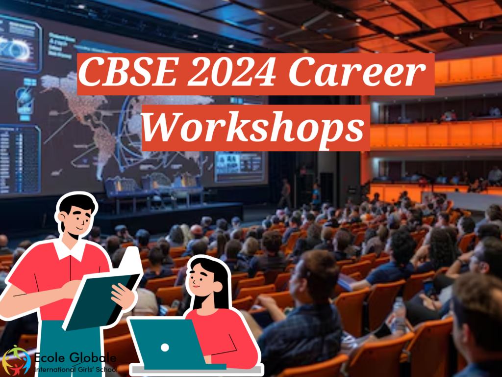 CBSE 2024 Career Workshops: Your Gateway to Future Success