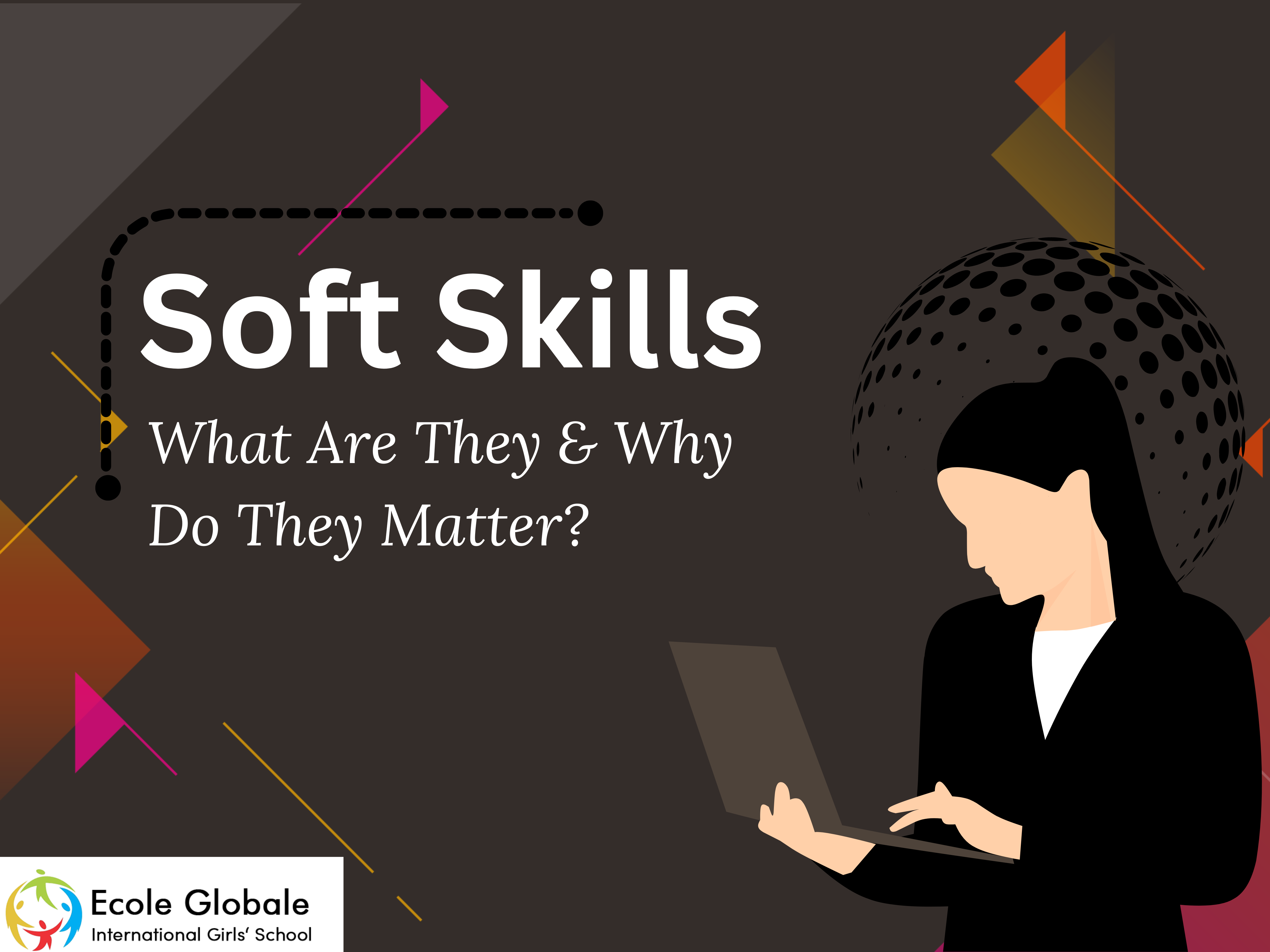 Soft Skills: What Are They & Why Do They Matter?