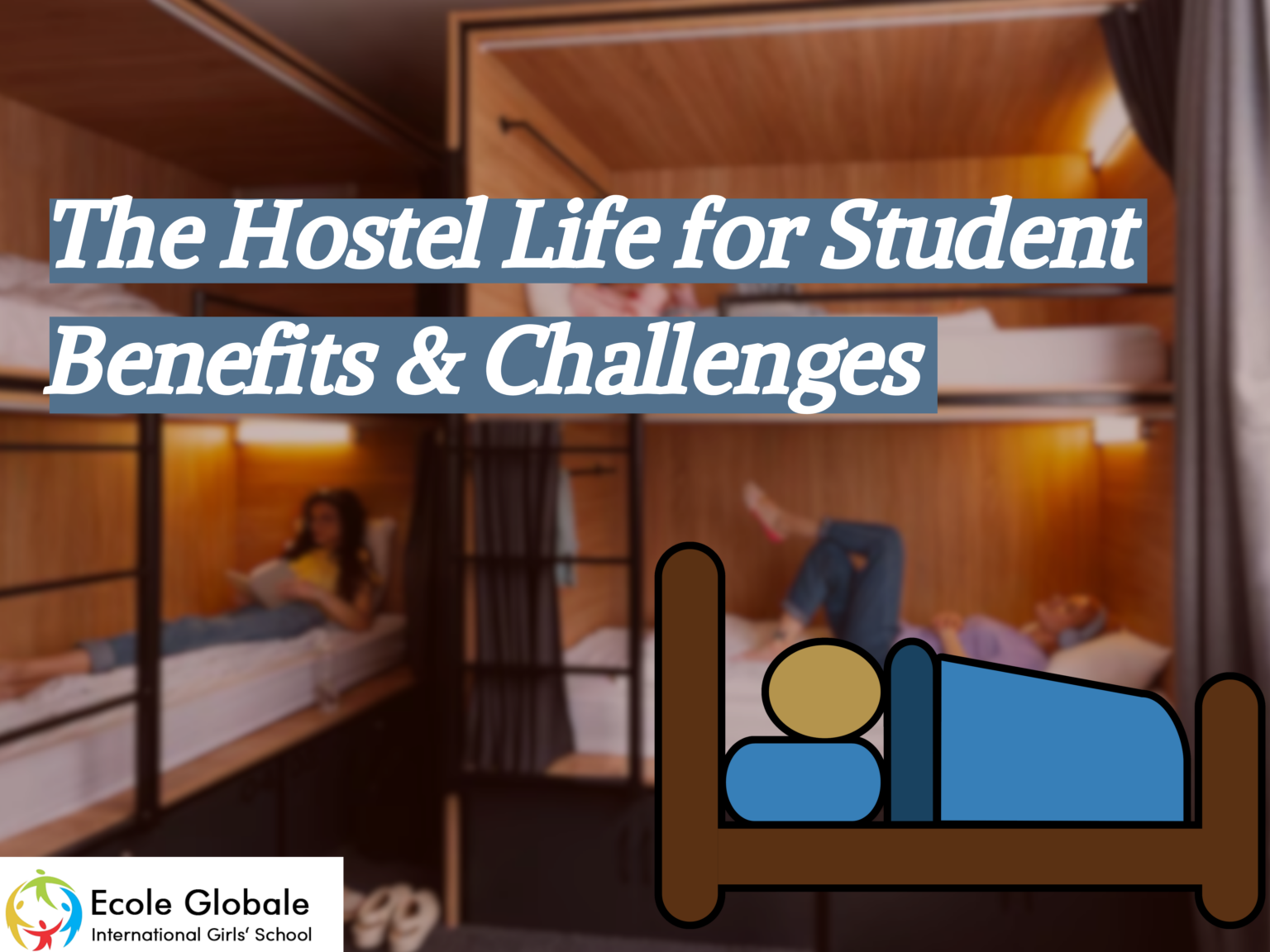 The Hostel Life for Student || Benefits and Challenges