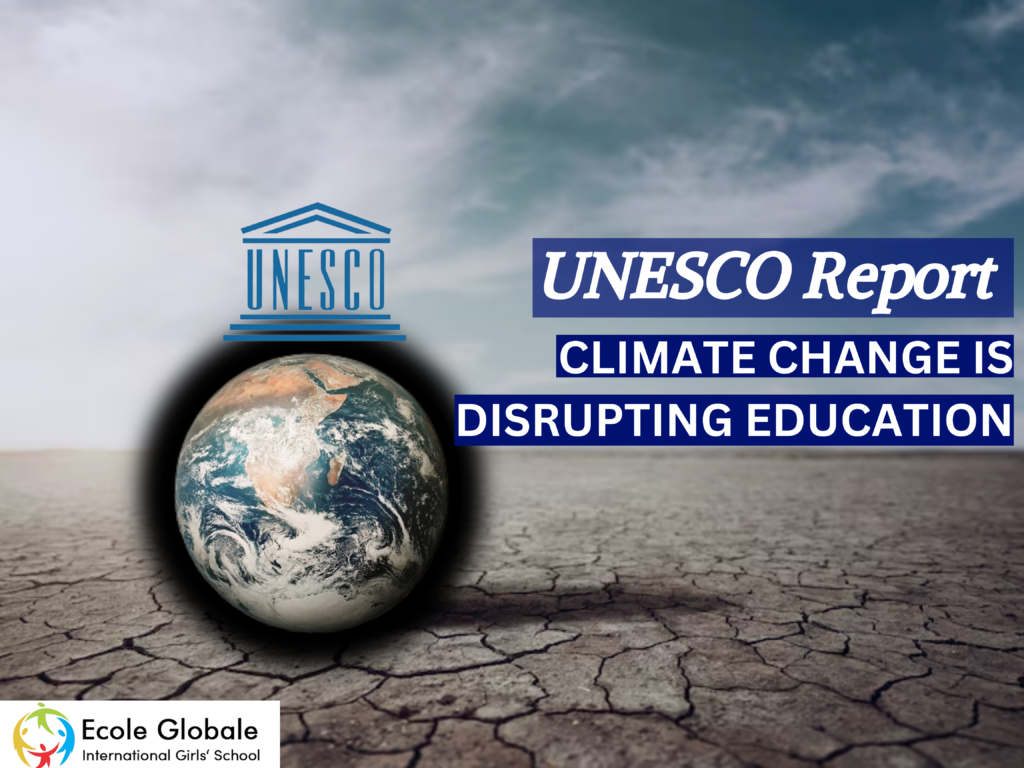 UNESCO Report Climate Change is Hurting Our Kids Education