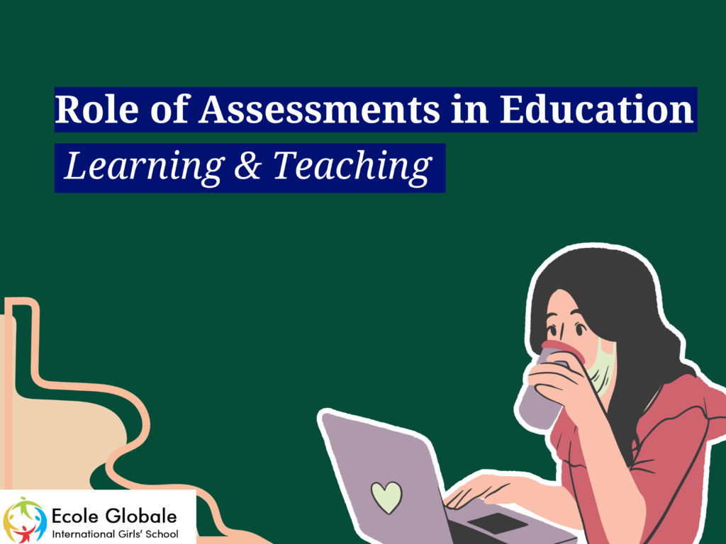 The Role of Assessments in Education || Learning & Teaching