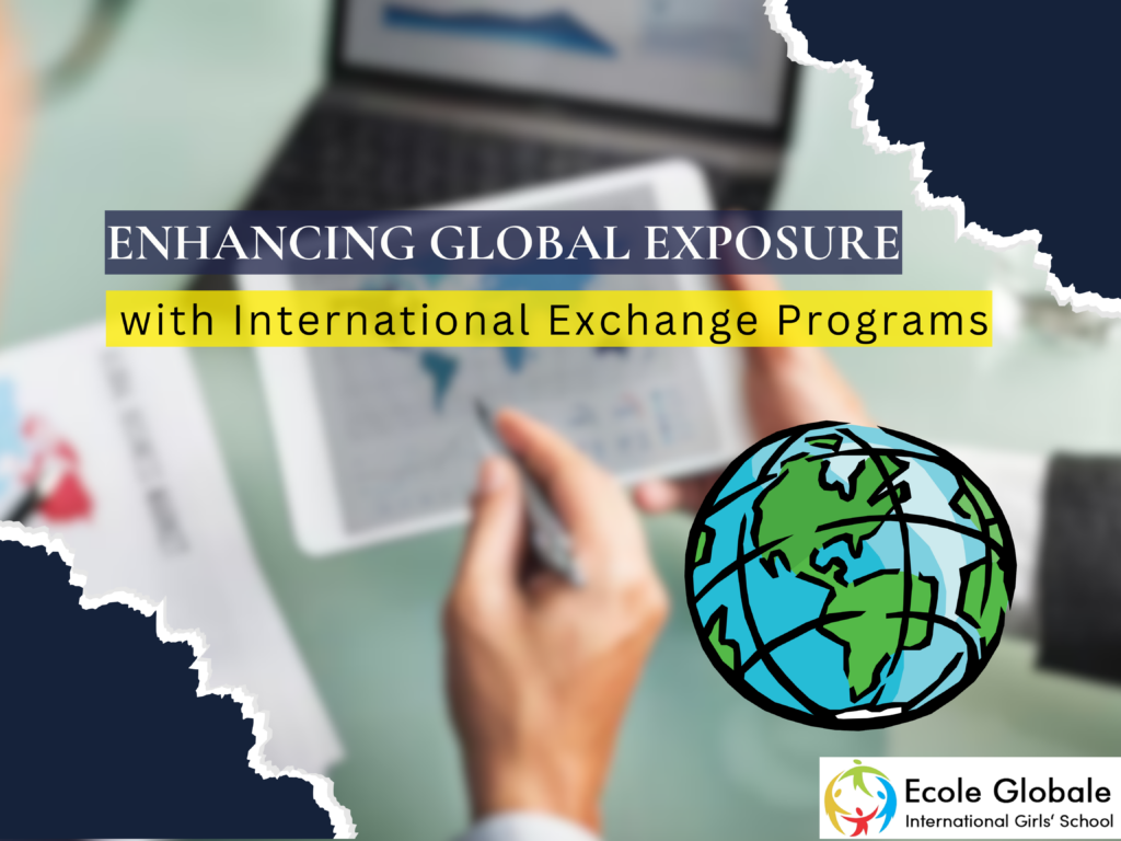 Enhancing Global Exposure - International Exchange Programs