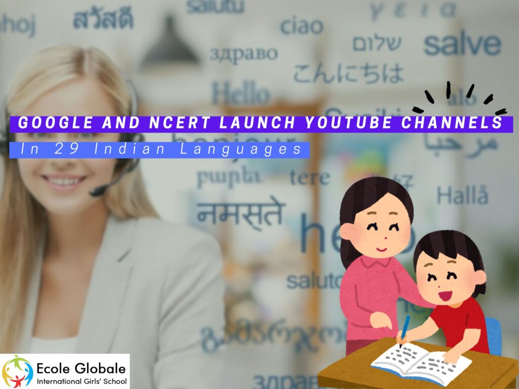 Google & NCERT Launch YouTube Channel in 29 Indian Languages