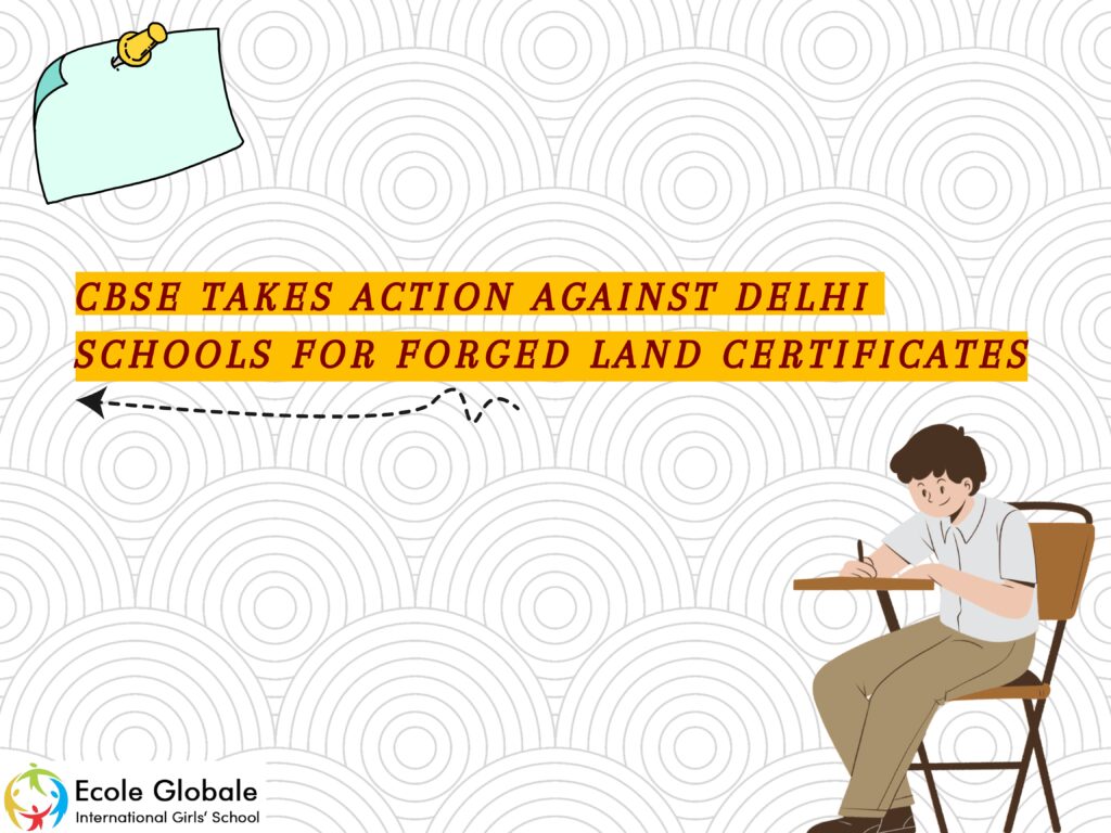 CBSE Takes Action Delhi Schools for Forged Land Certificates