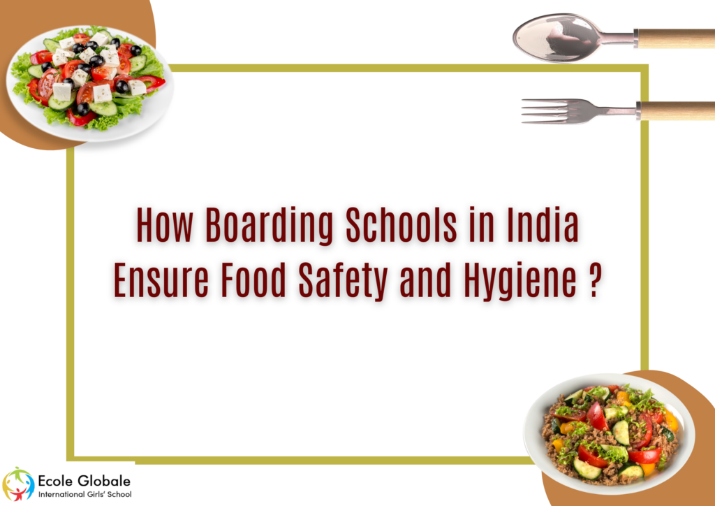 Ensure Food Safety and Hygiene || Boarding Schools in India