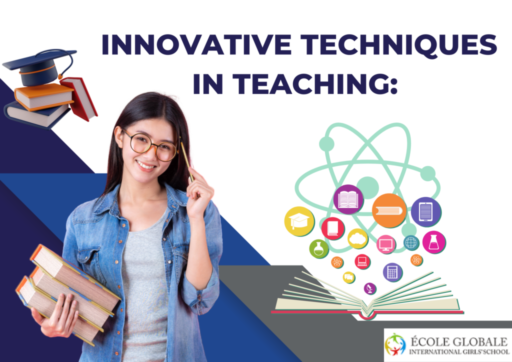 Innovative Techniques in Teaching: Transforming Classrooms